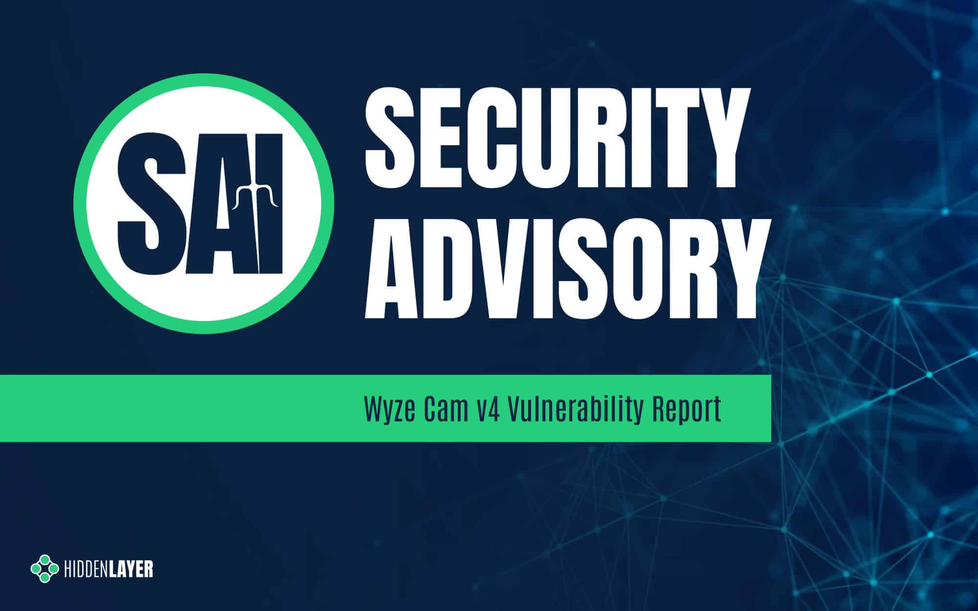Wyze Cam v4 Vulnerability Report | HiddenLayer | Security for AI
